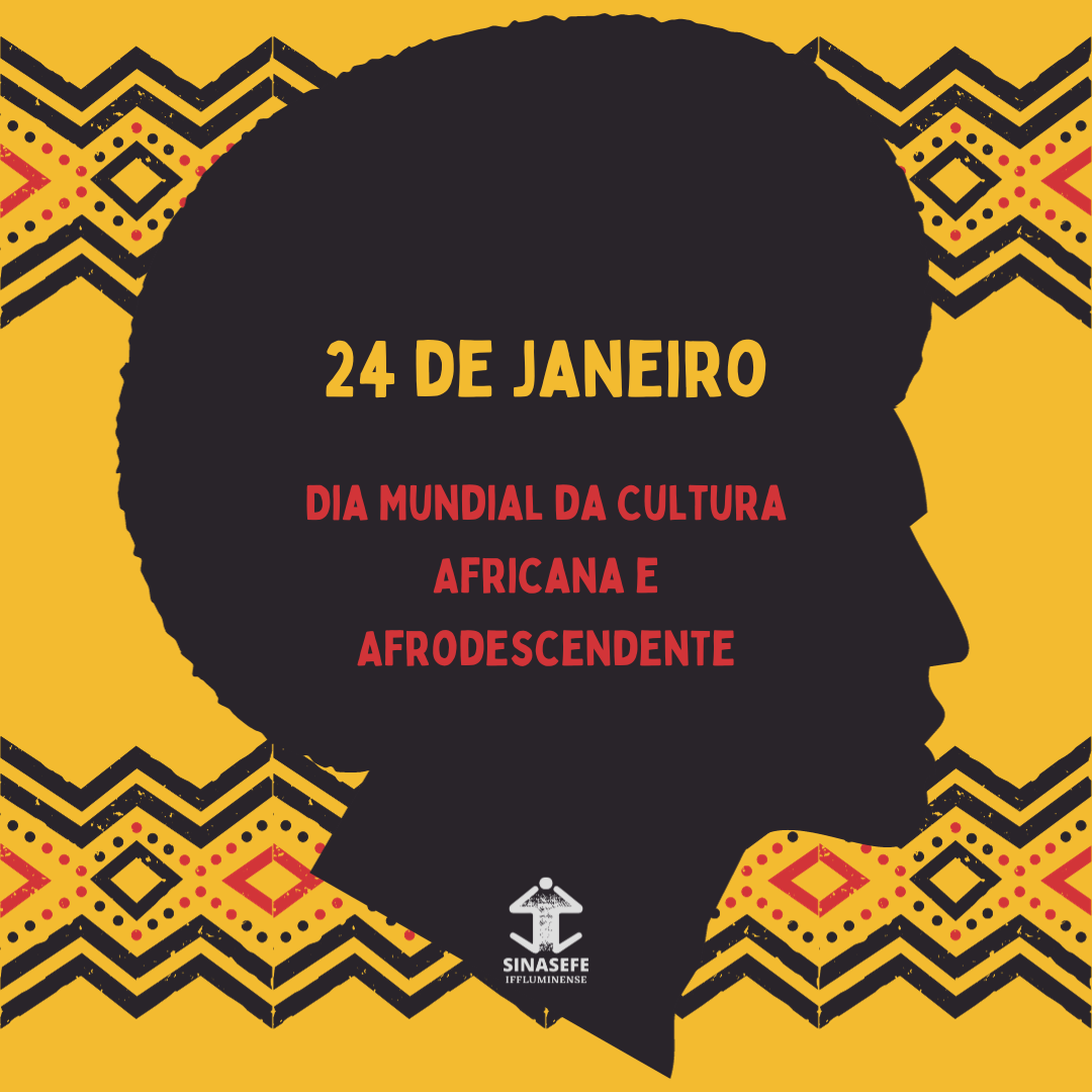 Dia Mundial da Cultura Africana e Afrodescendente – SINASEFE